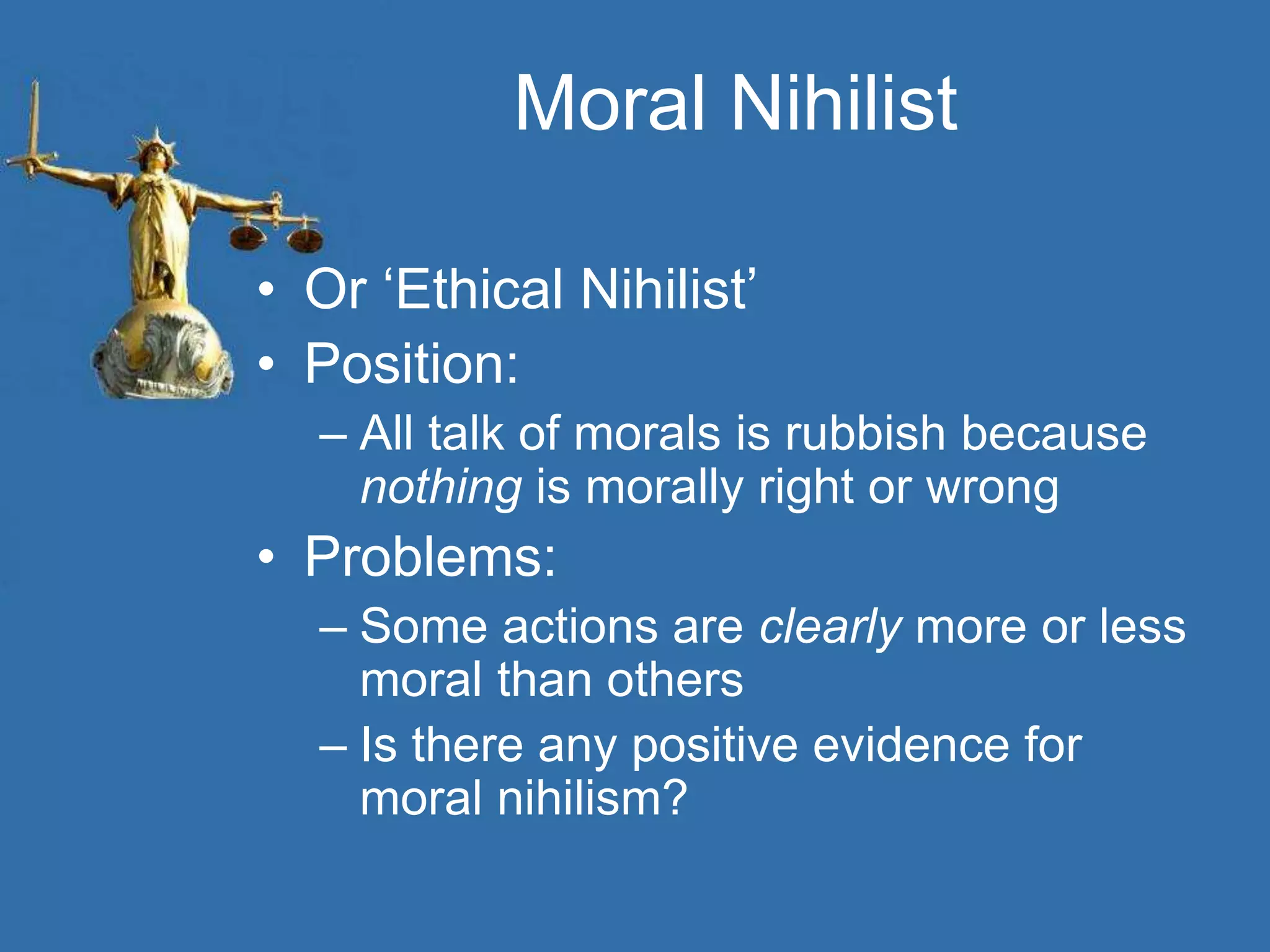 PHIL104 - 2009 Moral Relativism - Dan Turton.ppt