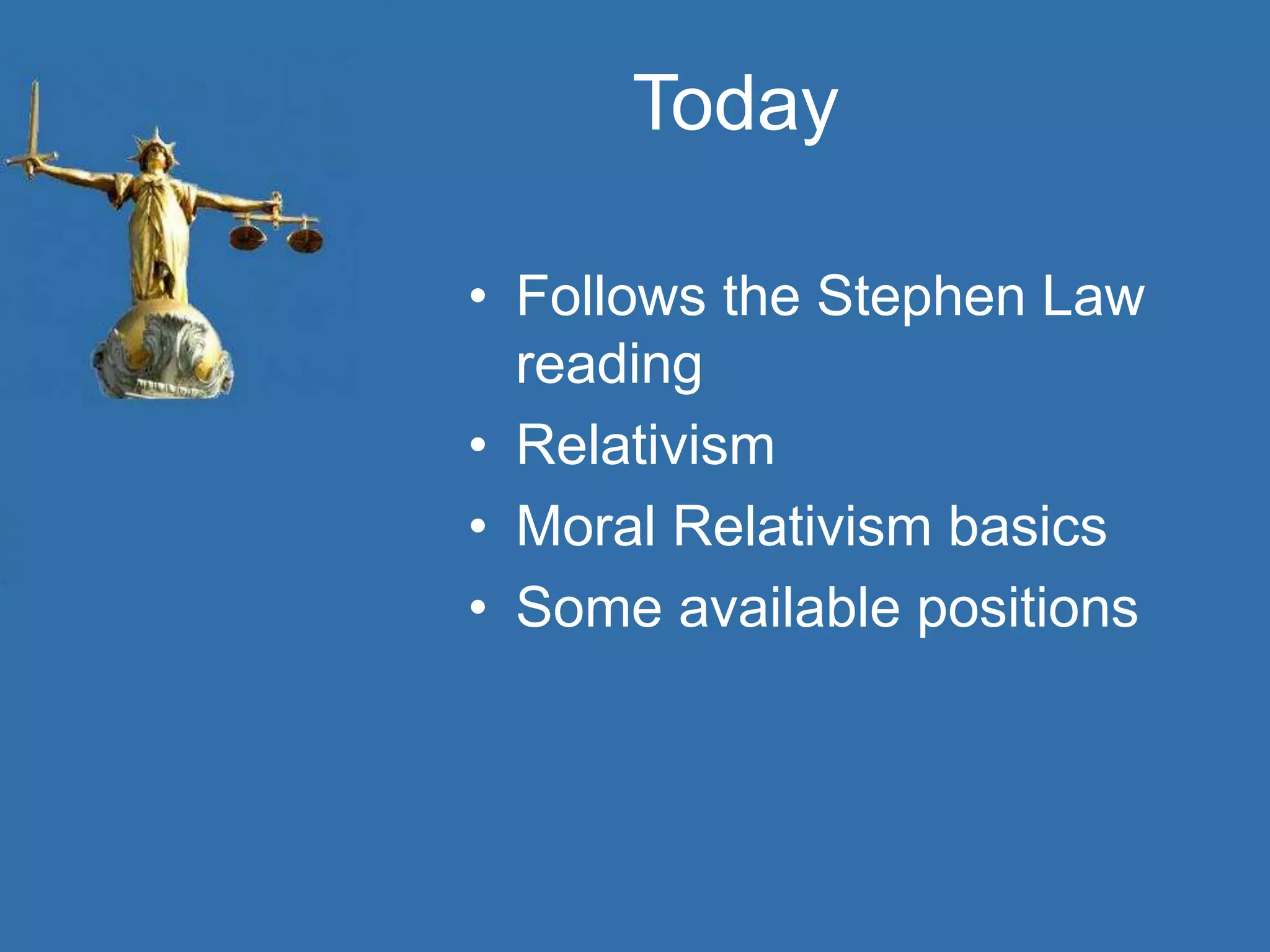 PHIL104 - 2009 Moral Relativism - Dan Turton.ppt