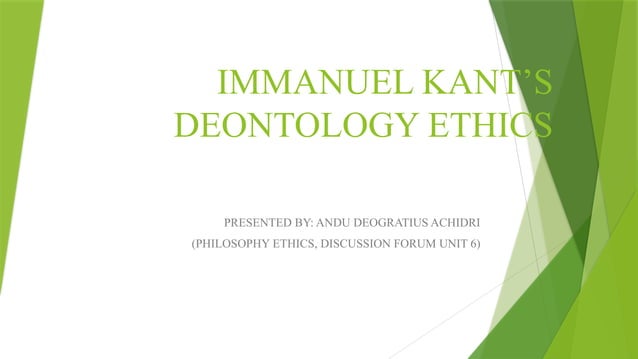 Deontology ethics by Immanuel Kant...pptx