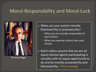 Phil21 wk9 moral responsibility & luck | PPTX