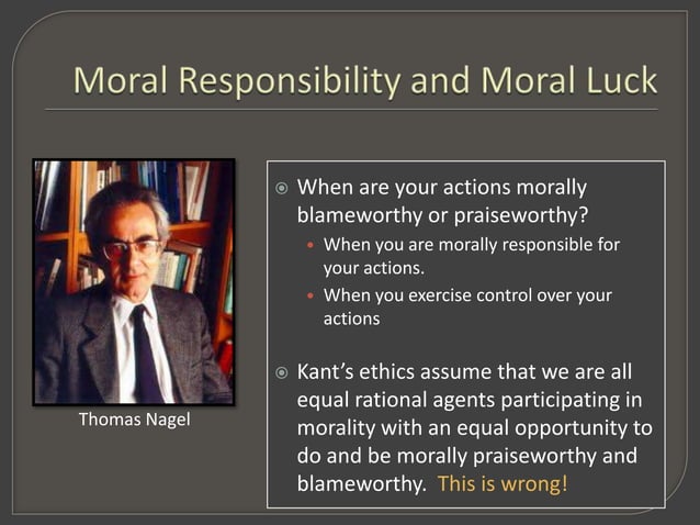 Phil21 wk9 moral responsibility & luck | PPT
