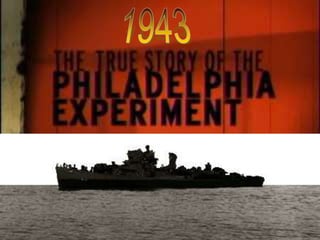 Philadelphia experiment | PPT