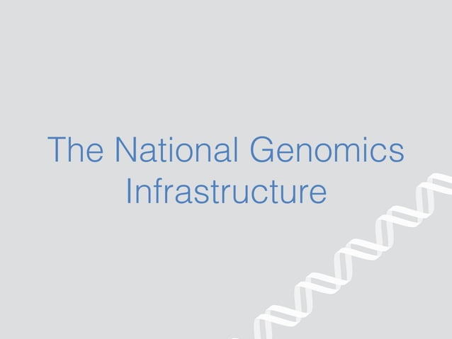 Lecture: NGS at the National Genomics Infrastructure | PDF