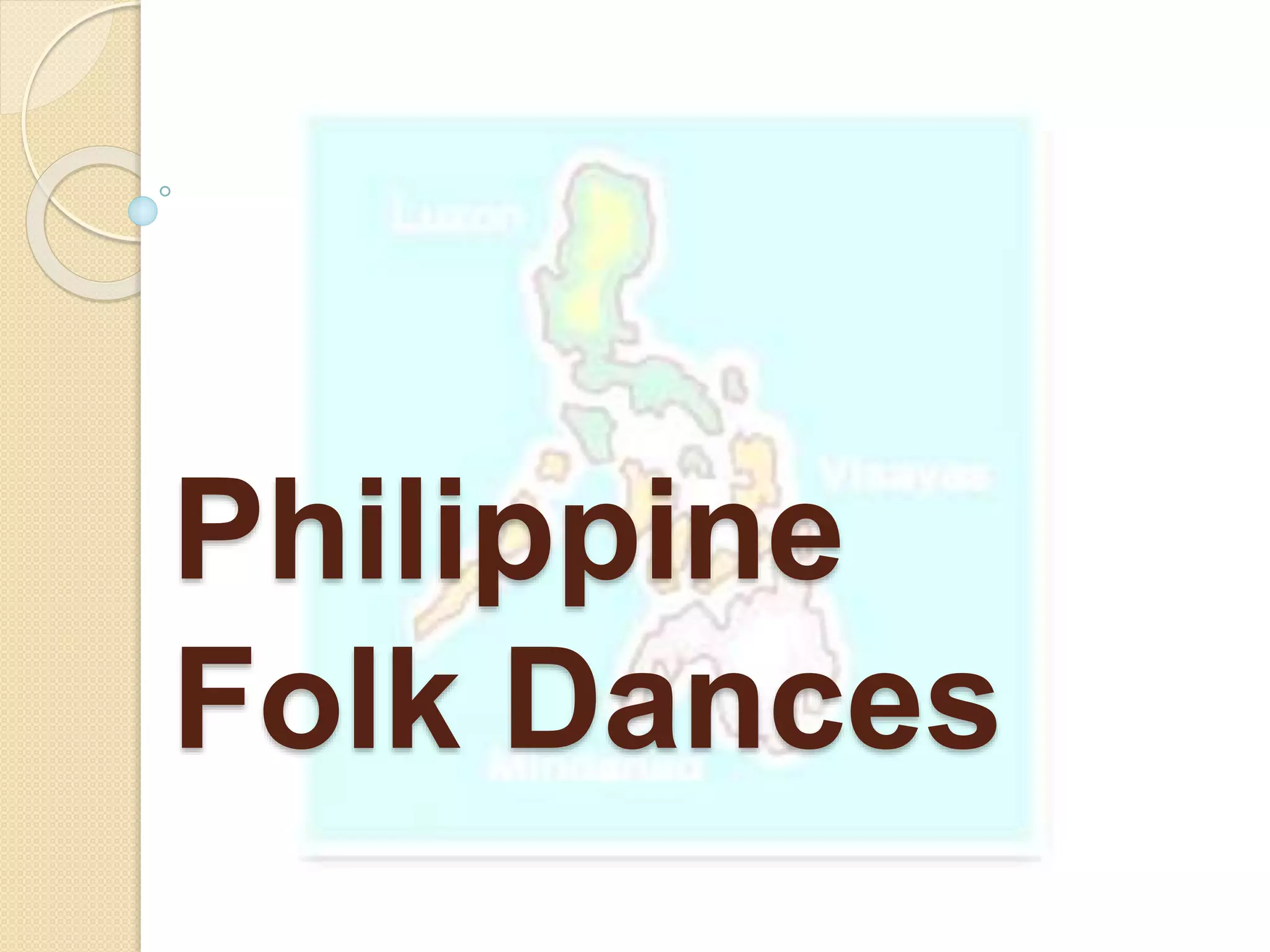 PHILIPPINE FOLK DANCES | PPTX