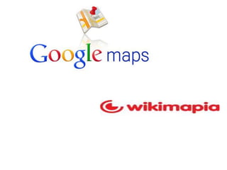 google map and wikimapia | PPTX