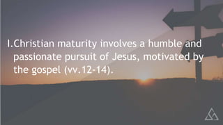 Pressing on to Maturity | PPTX | Christianity | Religion & Spirituality