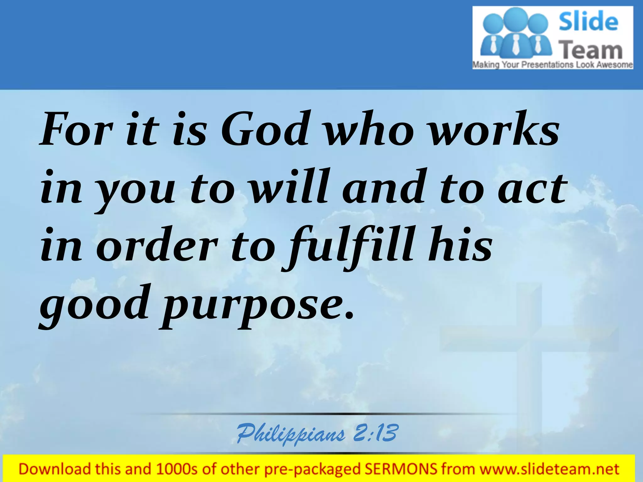 Philippians 2 13 will and to act in order power point church sermon | PDF