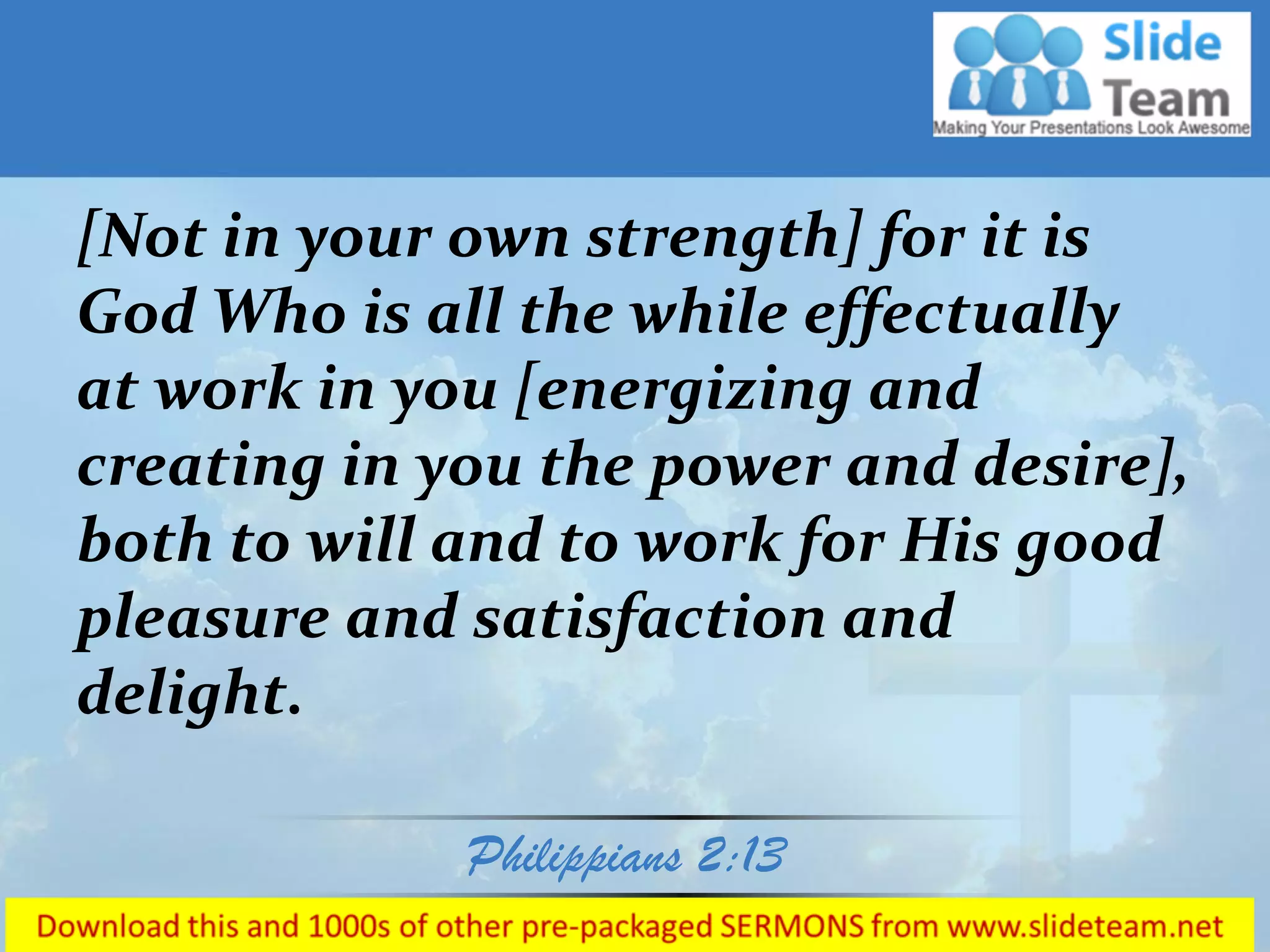 Philippians 2 13 will and to act in order power point church sermon | PDF