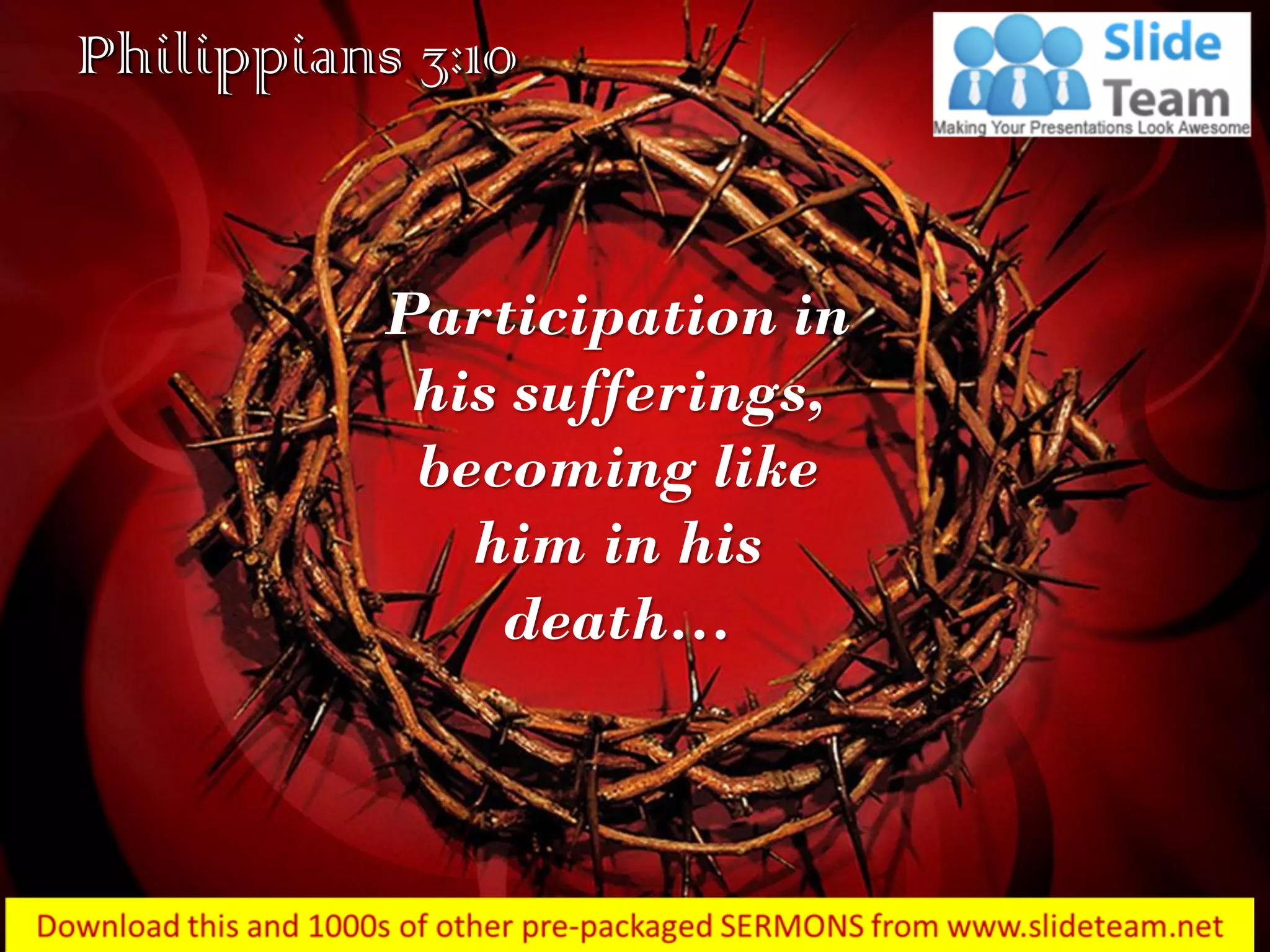 Philippians 3 10 participation in his sufferings power point church ...