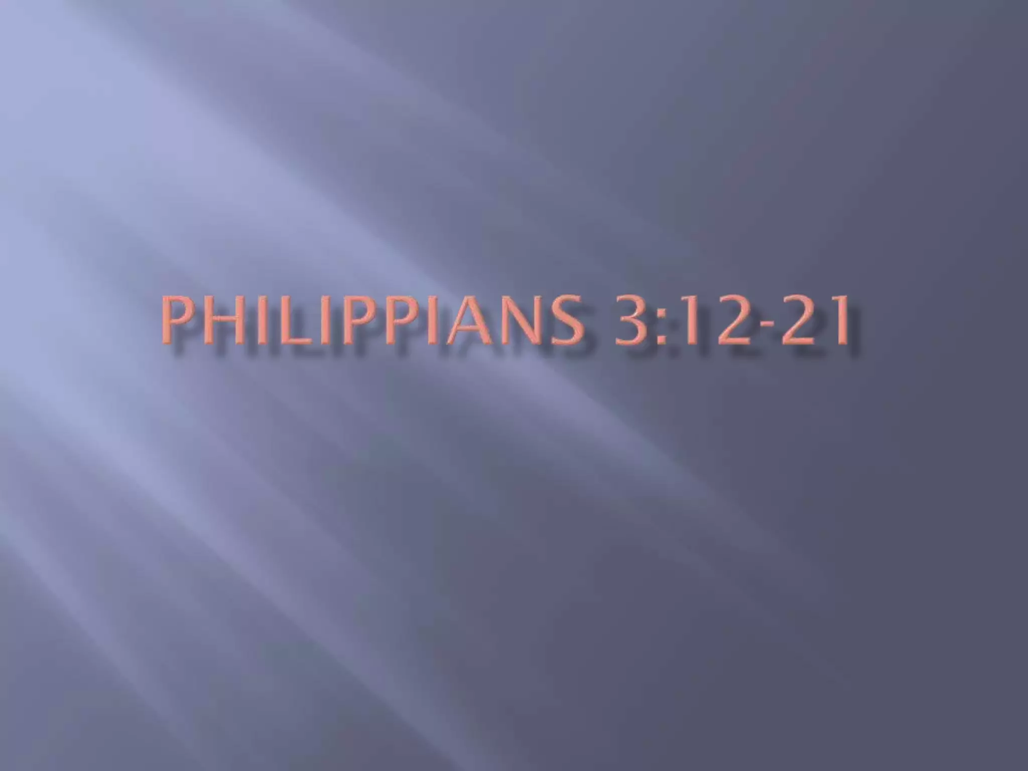 Philippians 3:12 | PPT