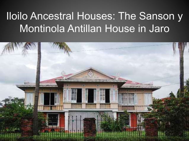 Philippine Ancestral Houses | PPTX | Houses | Real Estate