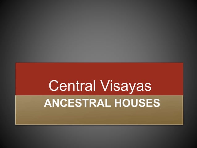 Philippine Ancestral Houses | PPTX | Houses | Real Estate