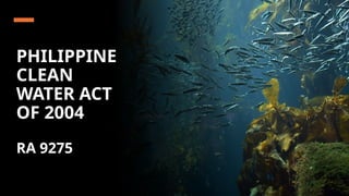 PHILIPPINE CLEAN WATER ACT OF 2004 (1).pptx