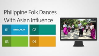 The Philippine Folk Dances, their description and relevance | PPTX
