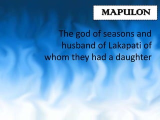 Philippine gods and goddesses | PPTX