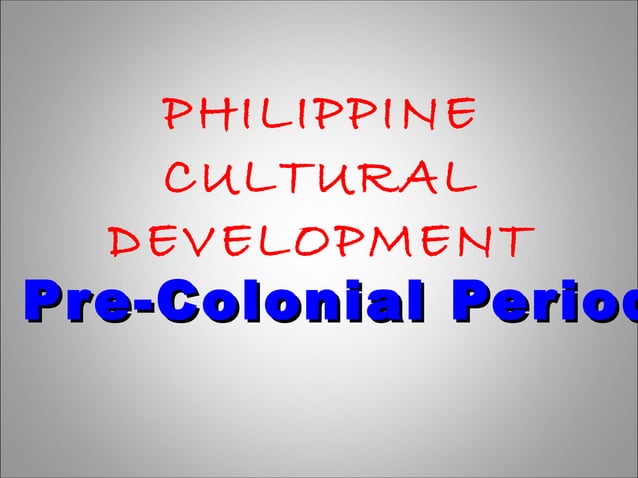 Philippinehistory pre-colonial-period | PPT | Wedding | Personal ...