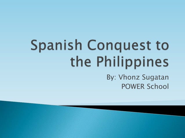 Philippine history lesson 5 spanish conquest to the philippines | PPT