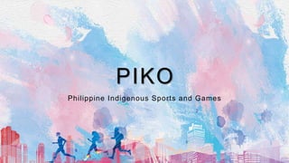 Philippine Indigenous Sports and Games.pptx