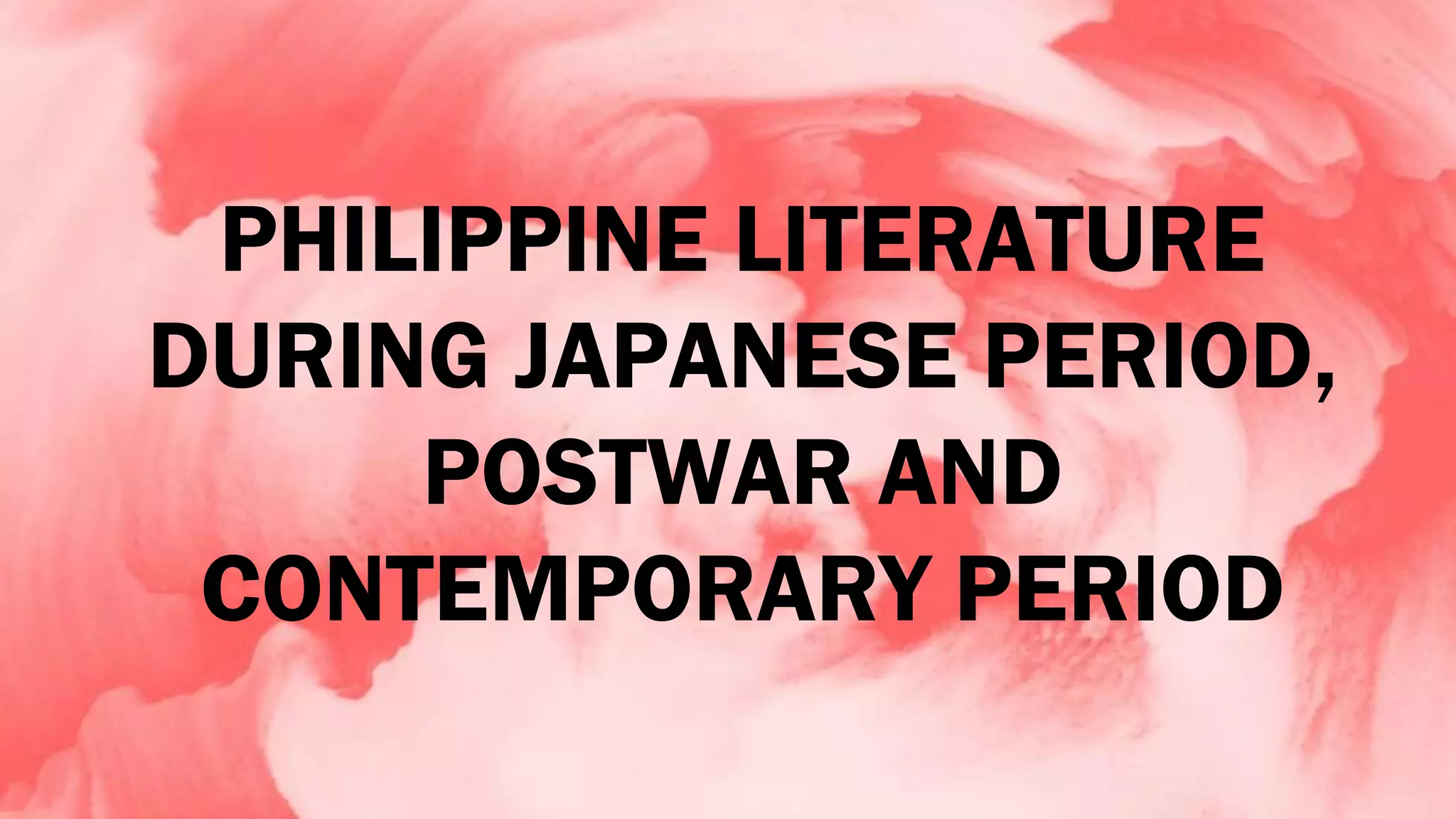 Philippine Literature during Japanese, Postwar and Contemporary Period ...