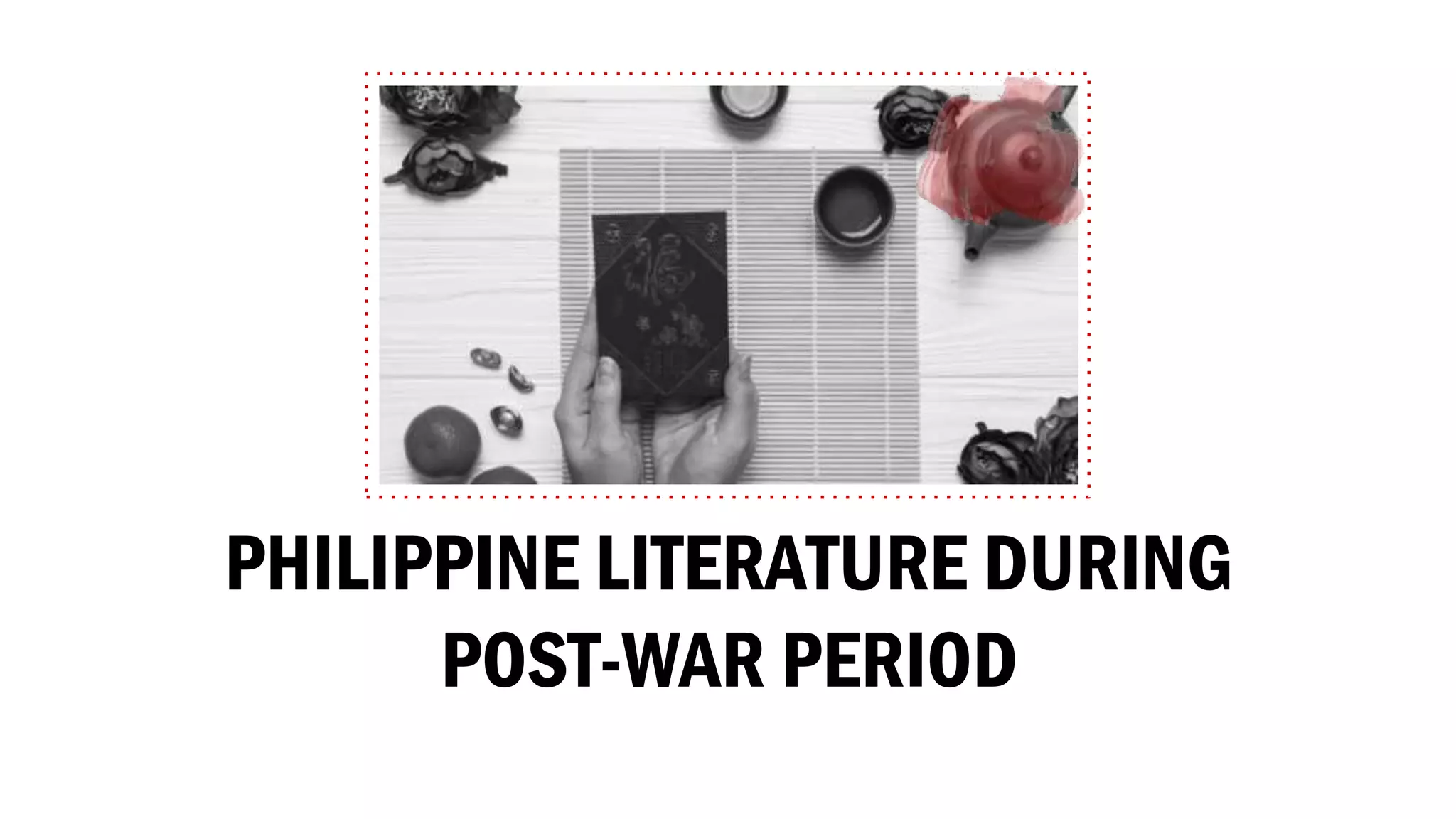 Philippine Literature during Japanese, Postwar and Contemporary Period ...