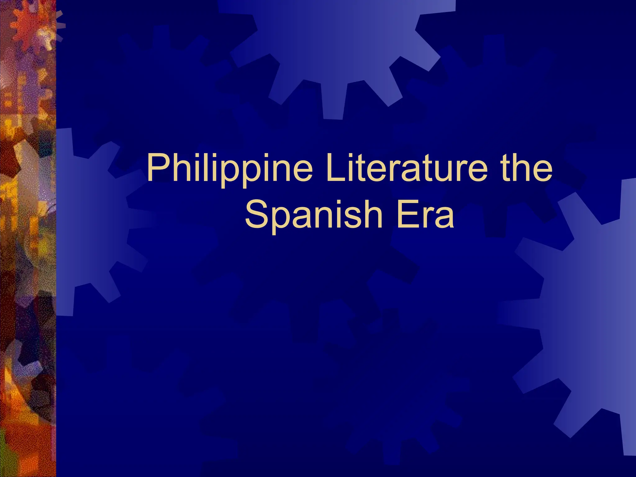 Philippine Literature in the Spanish Colonial Period PPT.ppt