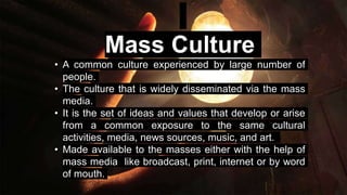 Philippine Mass Culture - shen_085609.pptx