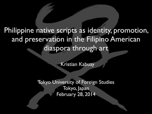 Philippine native scripts as identity, promotion, and preservation in the filipino american ...