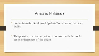 what is politics? for HUMSS 12 senior high | PPTX | Politics