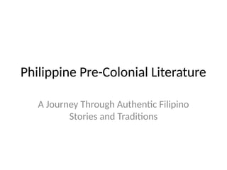 Philippine_Precolonial_Literature 122221 | PPTX