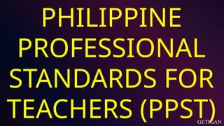 Philippine Professional Standards for Teachers (PPST) (1).pptx