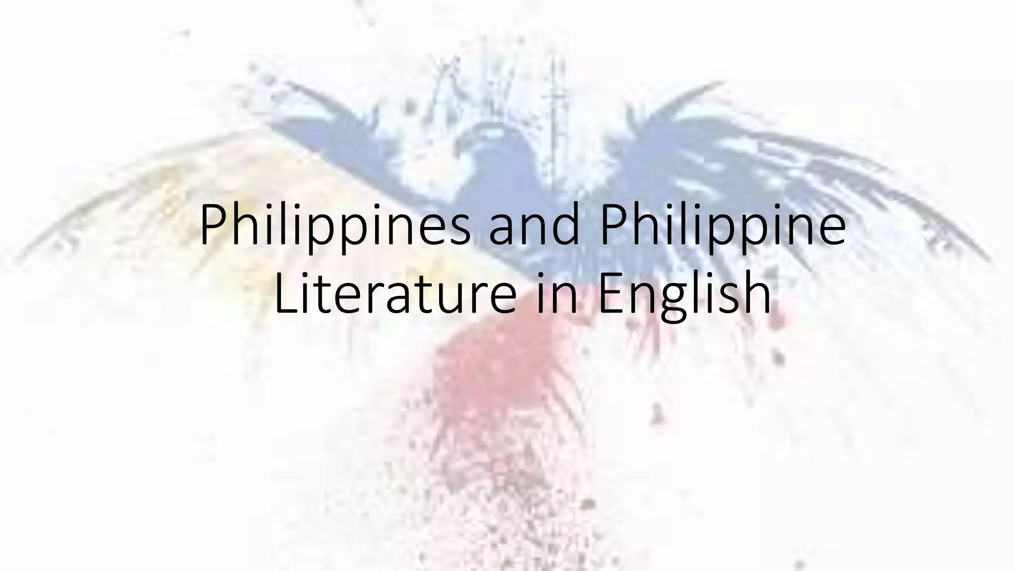 Philippines and Philippine Literature in English | PPTX
