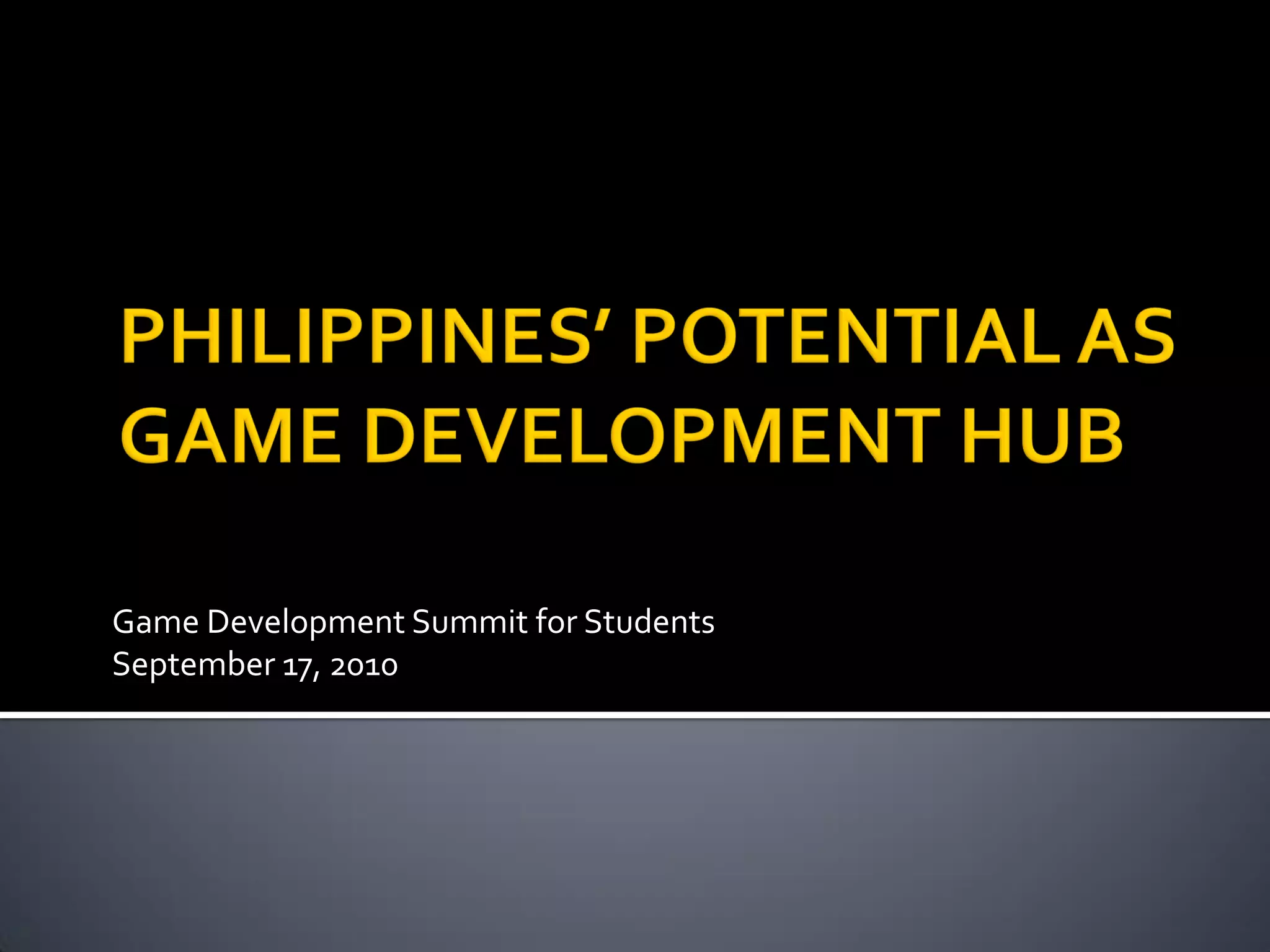 Philippines as Game Development Hub (2010) | PPT