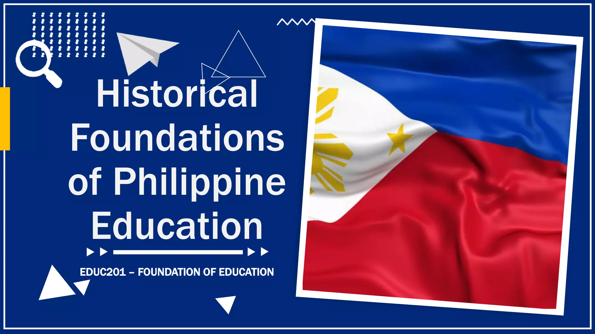 Historical Foundations of Philippine Education: From Colonial to K-12 ...