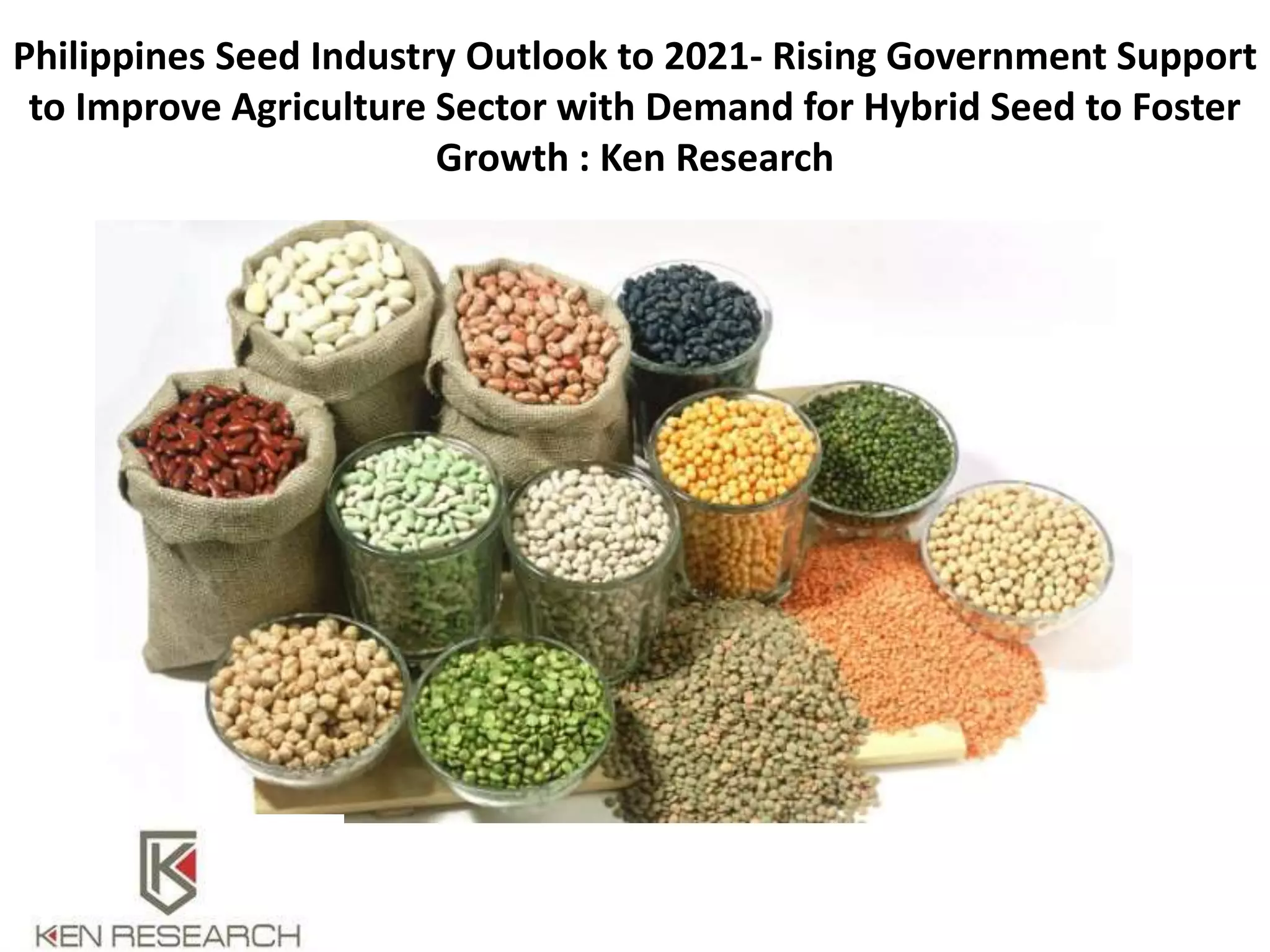 Philippines seed industry,seed production statistics - ken research | PPTX