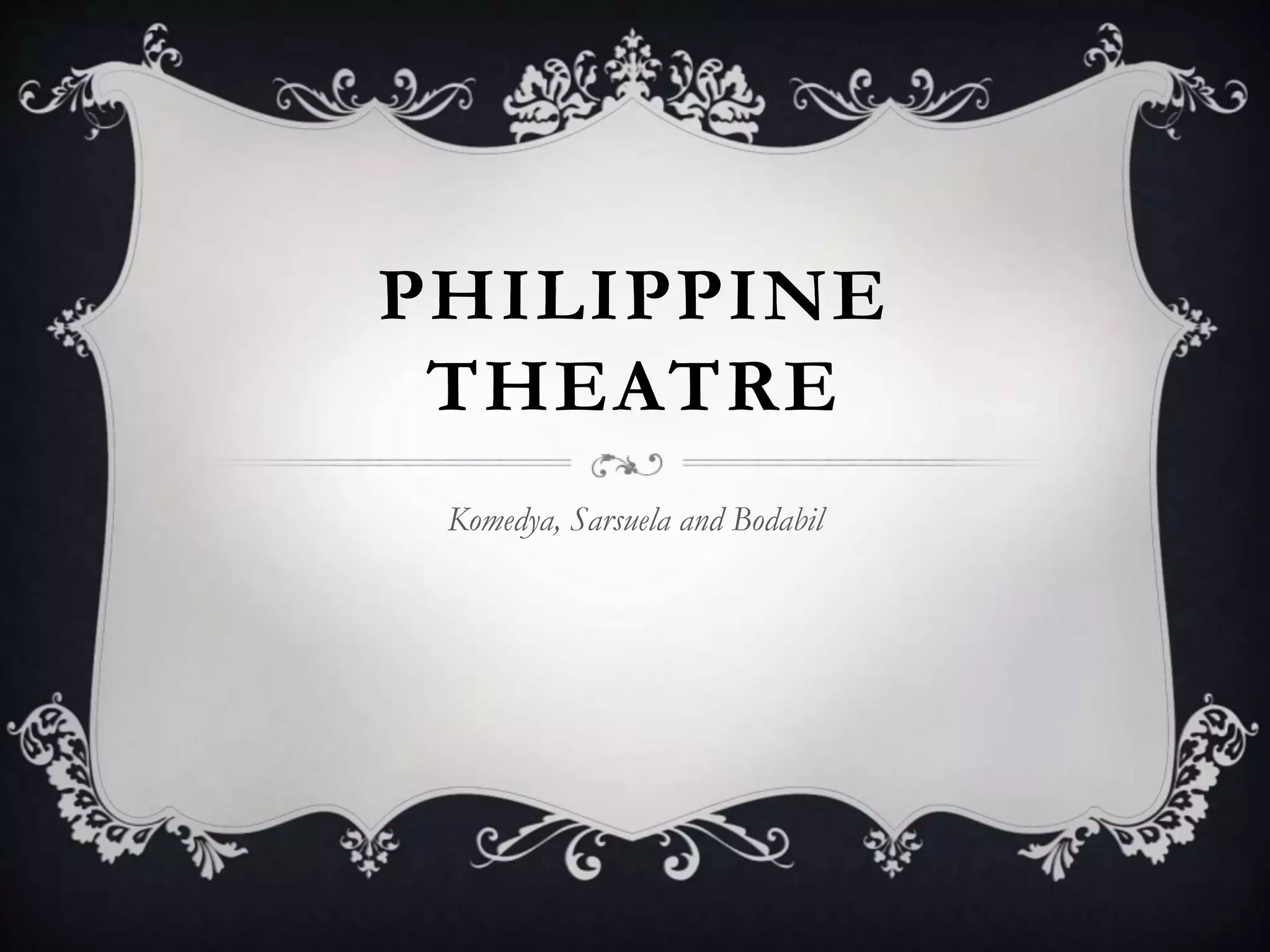Philippine theatre | PPTX