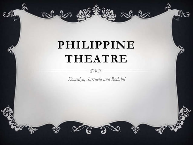 Philippine theatre | PPTX | Humor and Satire | Pop Culture