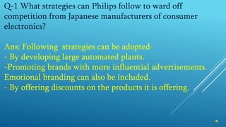 A mini case study - Philips | PPTX