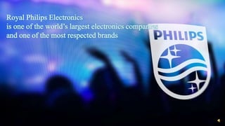 A mini case study - Philips | PPTX