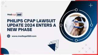 Philips CPAP Lawsuit Update: Key Updates in 2024 | PPT