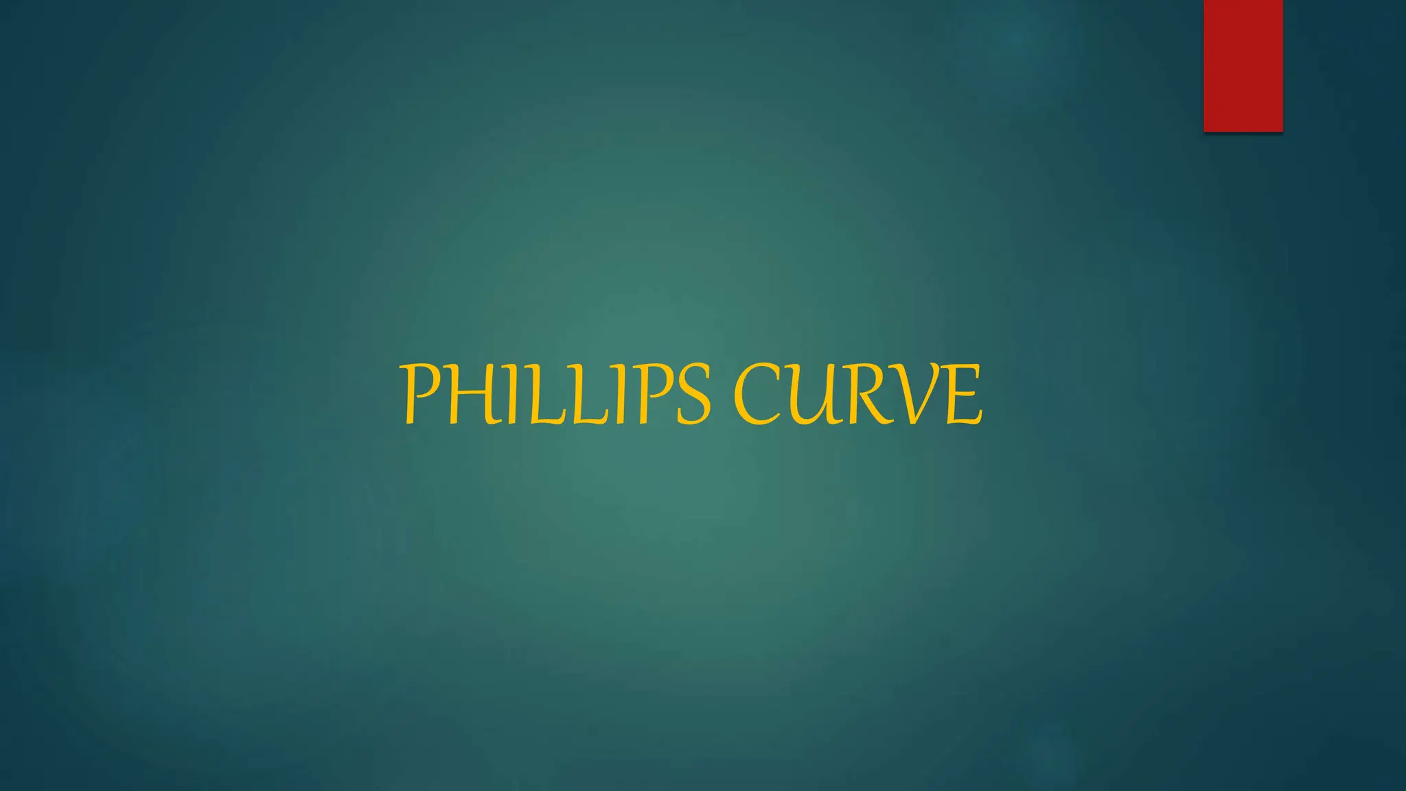 PHILLIPS CURVE and the employment relationship.pptx