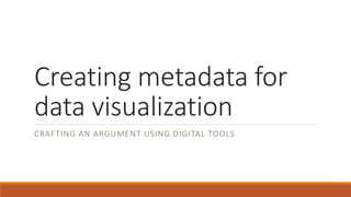 Creating metadata for data visualization | PPT