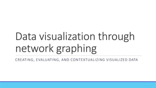 Data visualization through network graphing | PPT