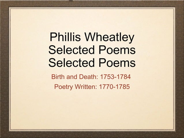 Phillis Wheatley | PPT