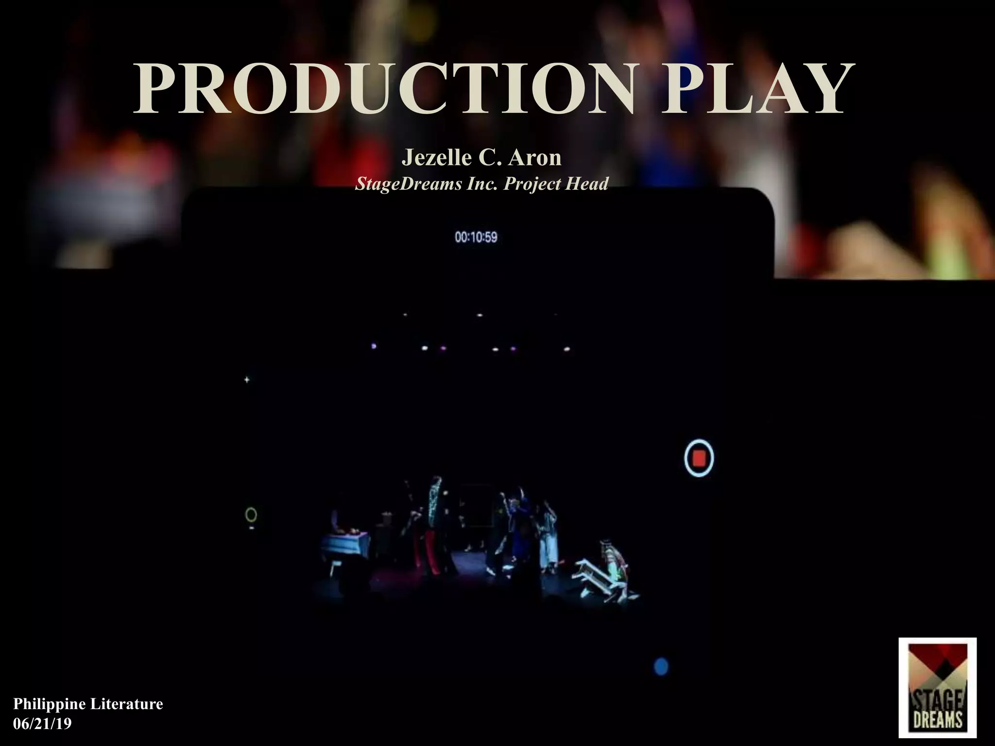 Philippine Literature- History of Theatre and the Production Play | PPTX