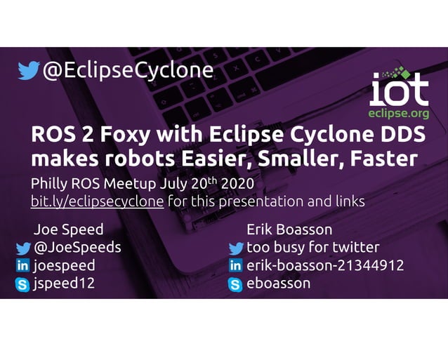 ROS 2 Foxy with Eclipse Cyclone DDS | Philly ROS Meetup July 20th 2020 ...