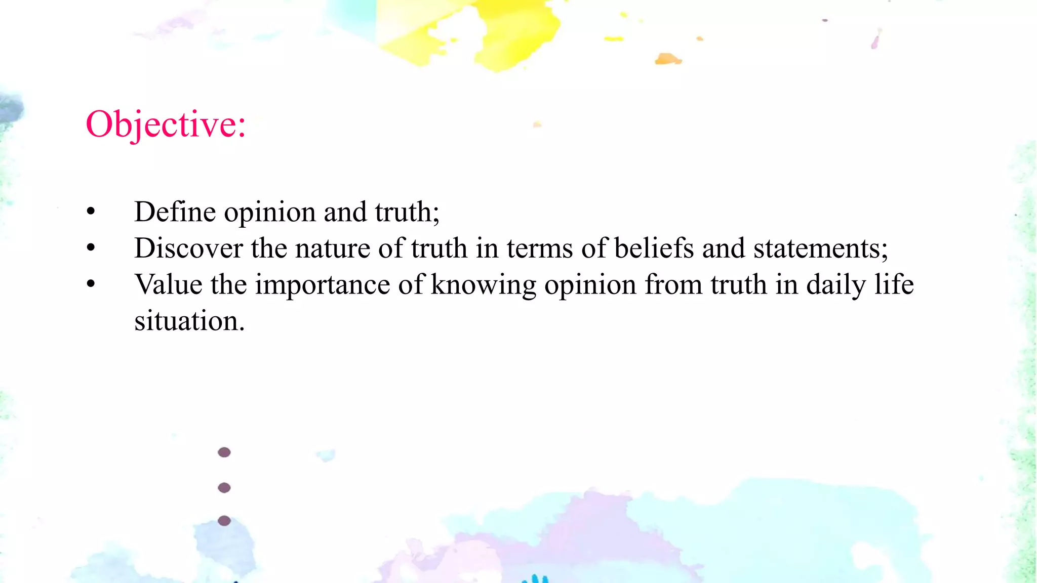 Philo-Week-4-Truth-or-Opinion.pptx