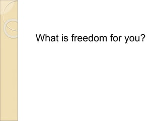 Freedom Slide for Philosophy, and different types of Freedom | PPT