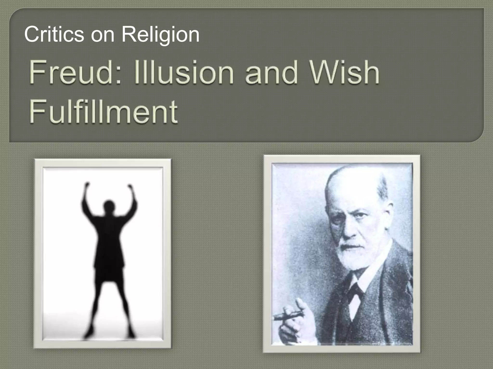 CRITICS ON RELIGION: FREUD | PPTX