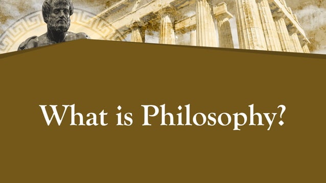 Introduction to Philosophy Lesson 1 ppt.pptx