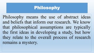 Philosophical Assumptions and Interpretive Frameworks.pptx